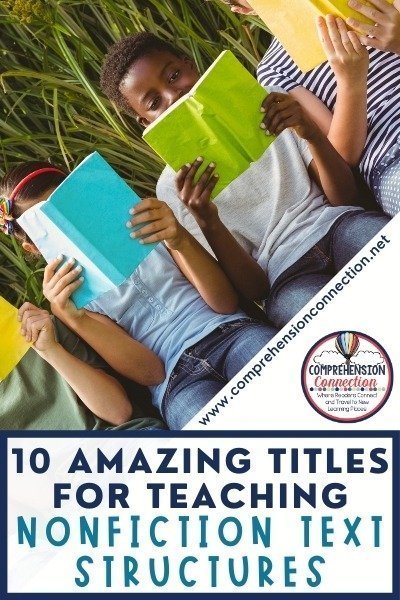 10 Amazing Titles For Teaching Nonfiction Text Structures