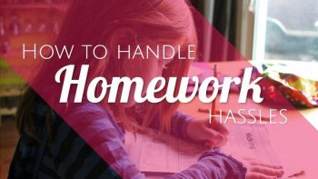 How To Handle The Homework Hassles