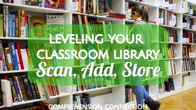 Leveling Your Classroom Library-Scan, Add, Store