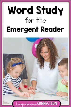 The Ultimate Guide To Word Study For Emergent Readers