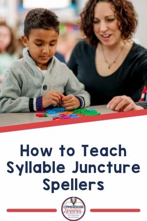 How To Teach Syllable Juncture Spellers
