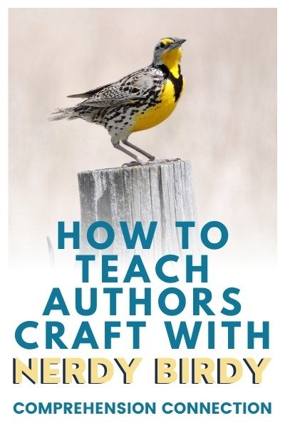 How To Teach Author's Craft With Nerdy Birdy