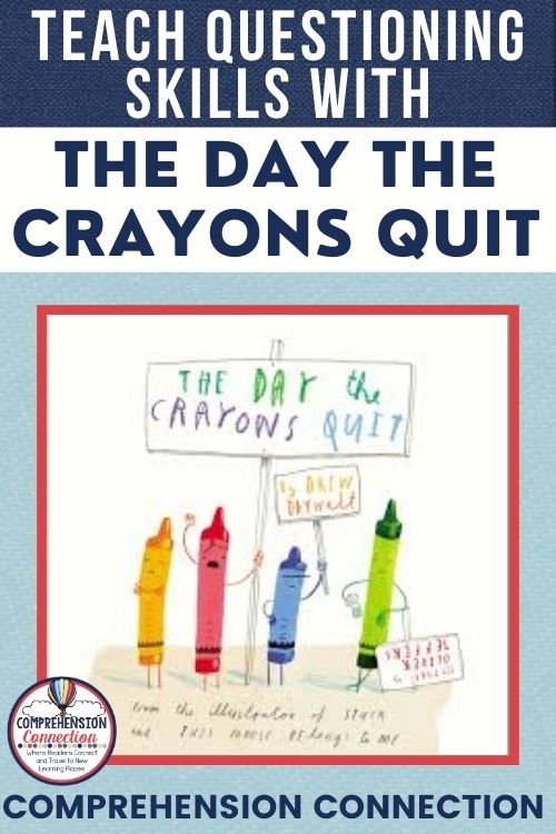 How To Teach Questioning Skills With The Day The Crayons Quit