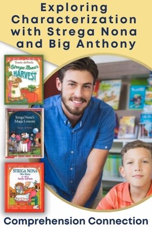 Exploring Characterization With Strega Nona And Big Anthony