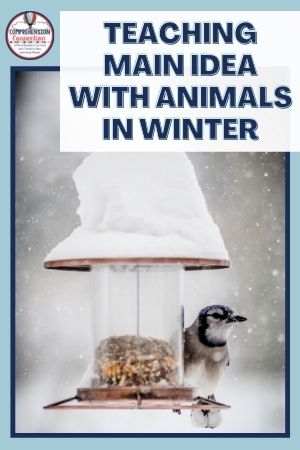 How To Teach Main Idea With Animals In Winter
