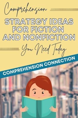 Comprehension Strategy Ideas For Fiction And Nonfiction You Need Today
