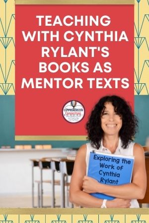 Simple Ways To Use Cynthia Rylant's Books As Mentor Texts