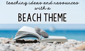 5+ Engaging Teaching Ideas And Resources With A Beach Theme