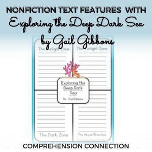 How To Teach Nonfiction Text Features With Exploring The Deep Dark Sea