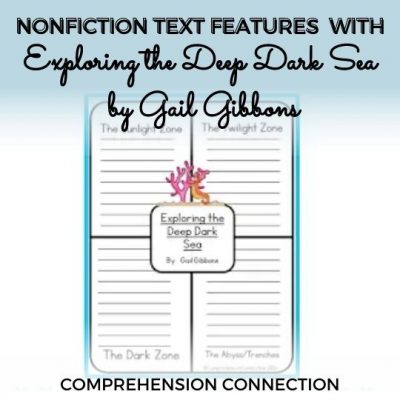 How To Teach Nonfiction Text Features With Exploring The Deep Dark Sea
