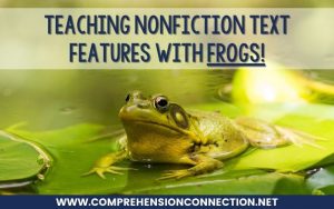 3 Simple Nonfiction Text Features Ideas To Use With Frogs!