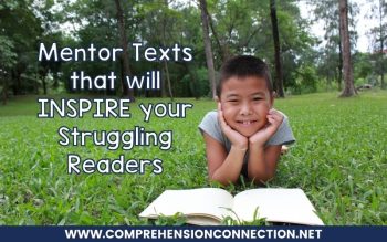 Mentor Texts That Will INSPIRE Your Struggling Readers