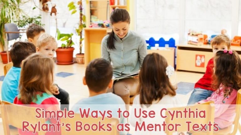 Simple Ways To Use Cynthia Rylant's Books As Mentor Texts