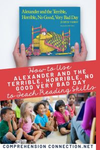 How To Use Alexander And The Terrible Horrible No Good Very Bad Day To ...