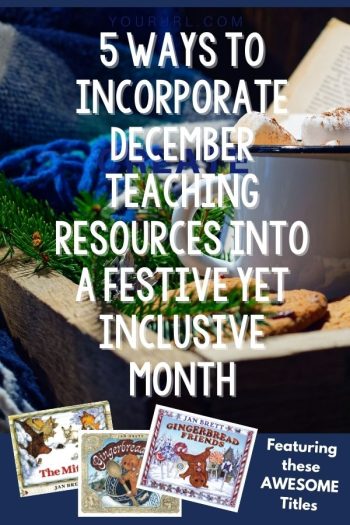 5 Ways To Incorporate December Teaching Resources Into A Festive Yet ...