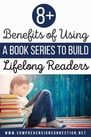 8+ Benefits Of Using A Book Series To Build Lifelong Readers
