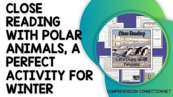 Close Reading With Polar Animals, A Perfect Activity For Winter