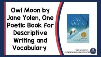 Owl Moon By Jane Yolen, A Poetic Book For Description And Vocabulary