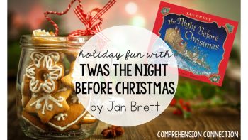 Why Twas The Night Before Christmas By Jan Brett Makes A Great Mentor Text