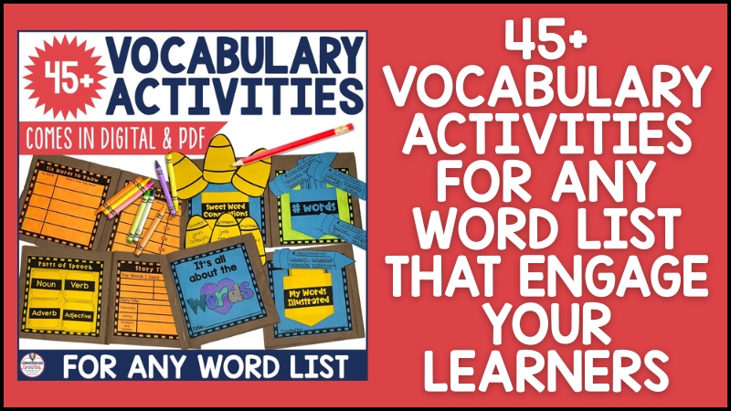 45+ Vocabulary Activities For Any Word List That Engage Your Learners